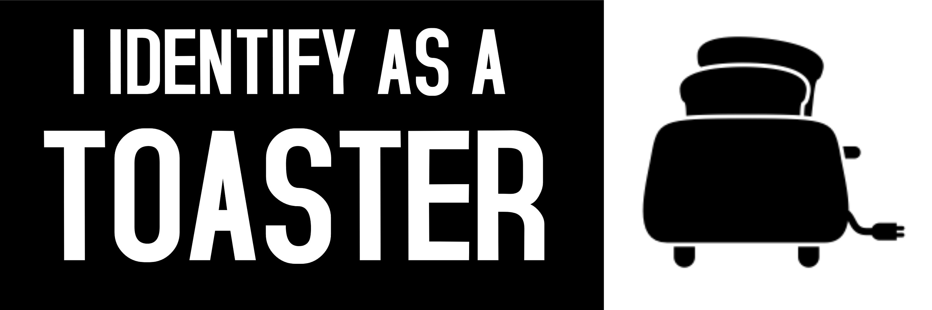 I Identify as A Toaster (large 7x3) Bumper Sticker Decal for Scion Xb ...
