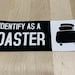 I Identify as A Toaster (large 7x3) Bumper Sticker Decal for Scion Xb ...