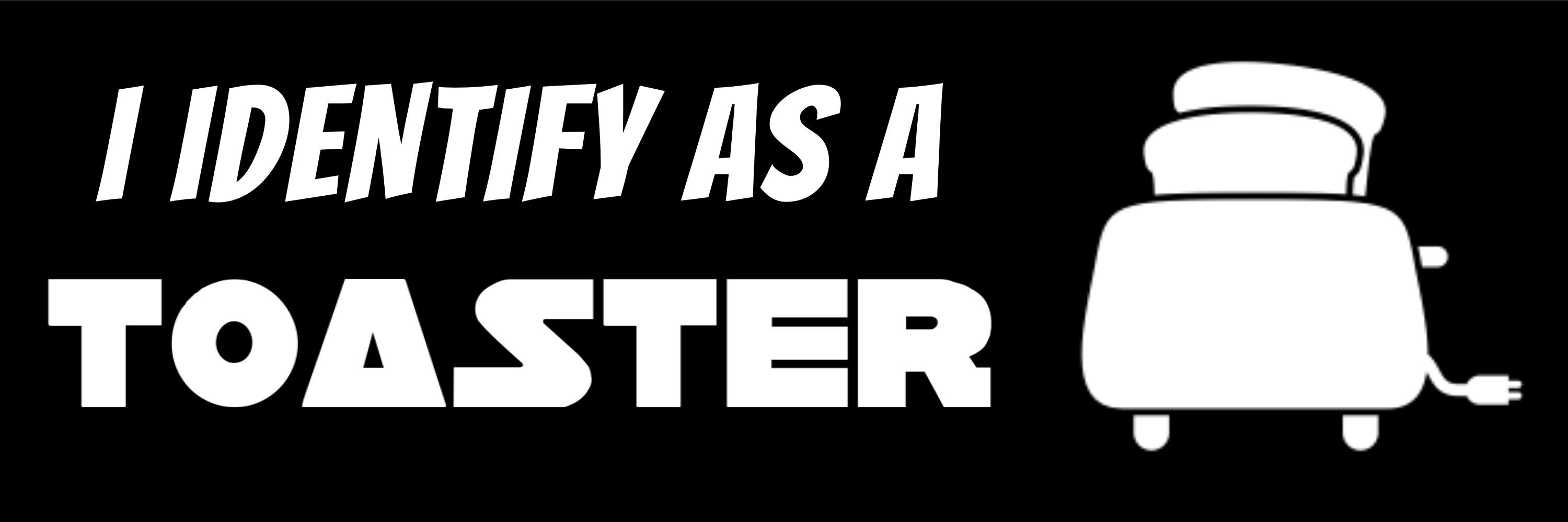 I Identify as A Toaster Bumper Sticker Decal for Scion Xb,honda Element ...