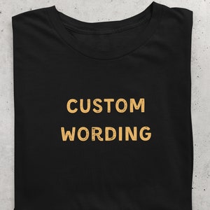 Custom Made Shirt With Your Wording Unisex Jersey Short Sleeve Tee - Etsy