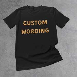 Custom Made Shirt With Your Wording - Unisex Jersey Short Sleeve Tee - Etsy