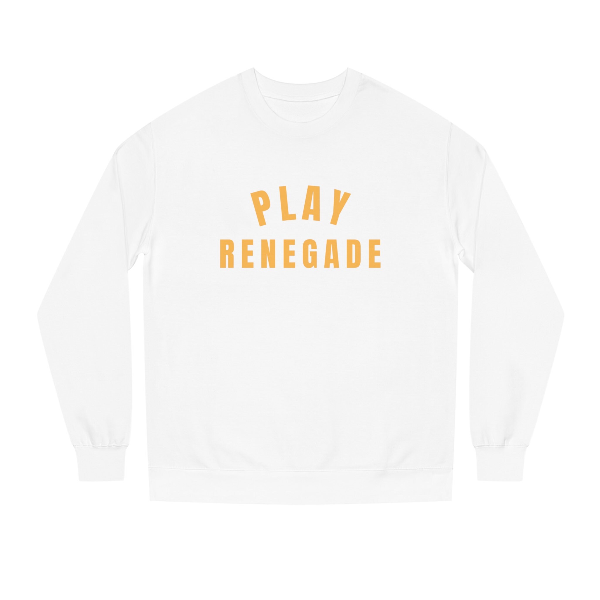 Play Renegade Unisex Crew Neck Sweatshirt From Independent Trading, PGH ...