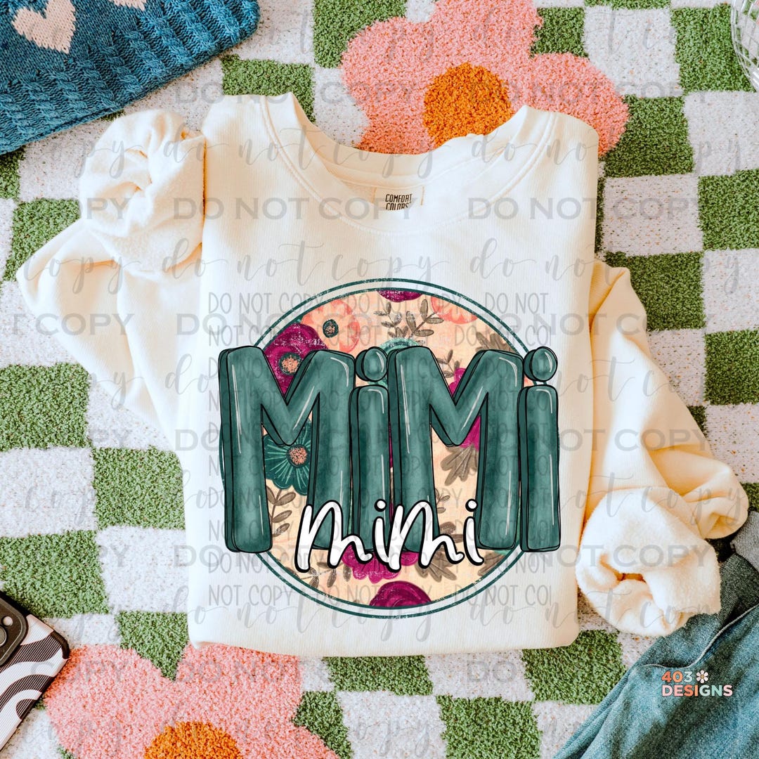 Floral Mimi | DTF Transfer | Direct to Film Transfer | Ready to Press | Spring Personalized ...