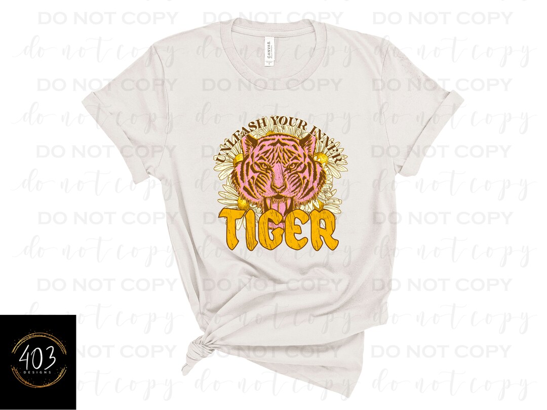 Unleash Your Inner Tiger DTF Transfer Direct to Film Transfer Ready to ...