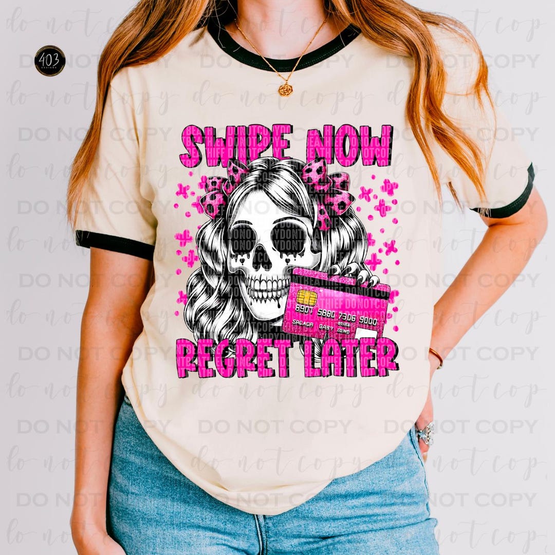 Swipe Now Regret Later DTF Transfer – Funny Shopping Skeleton Print - Etsy