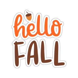 Hello Fall Sticker, Autumn Time, Cute Sticker, Fall Season, Kiss-cut ...