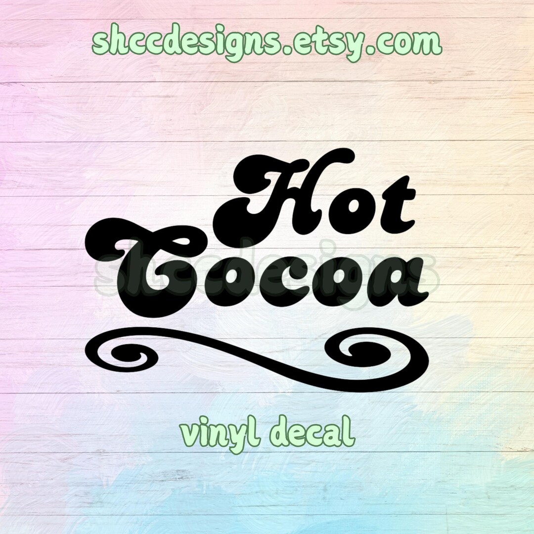 Hot Cocoa Vinyl Decal: Die-cut Window Sticker - Etsy