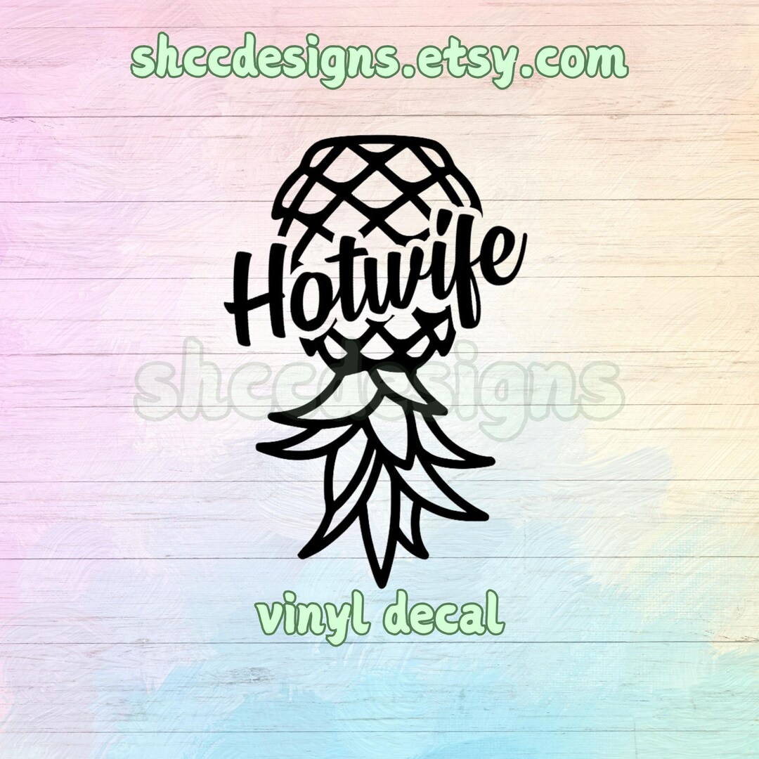 Hotwife Pineapple Vinyl Sticker Decal / Pineapple Friends / Car Sticker ...