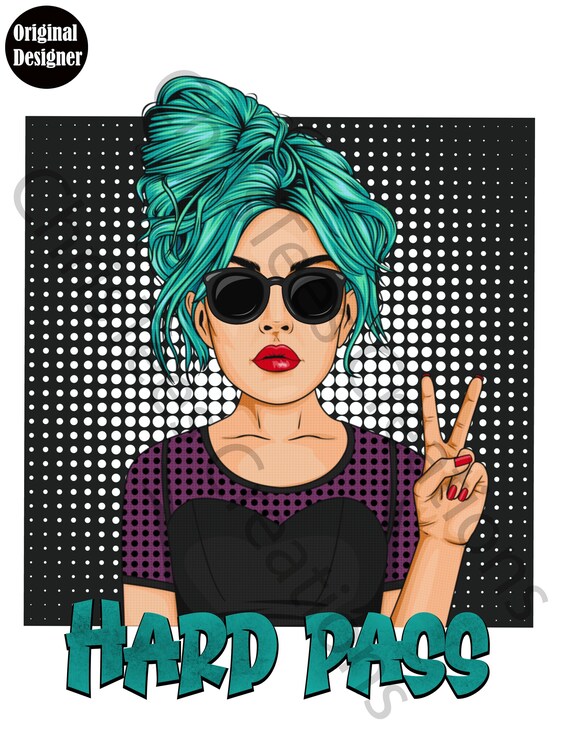 Hard Pass Pop Art Girl PNG Digital Download Sublimation | Etsy
