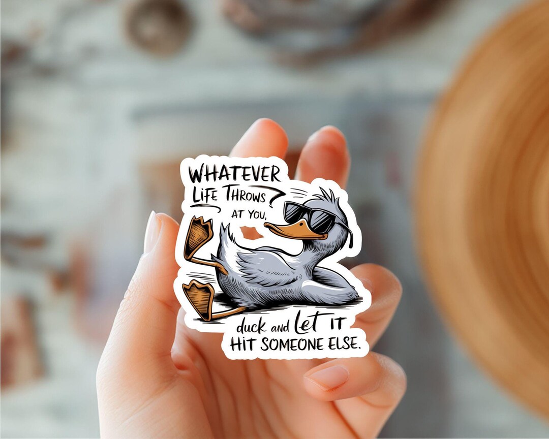 Funny Duck Quote-humor Sticker-duck Meme Bird Sticker-life Motto ...