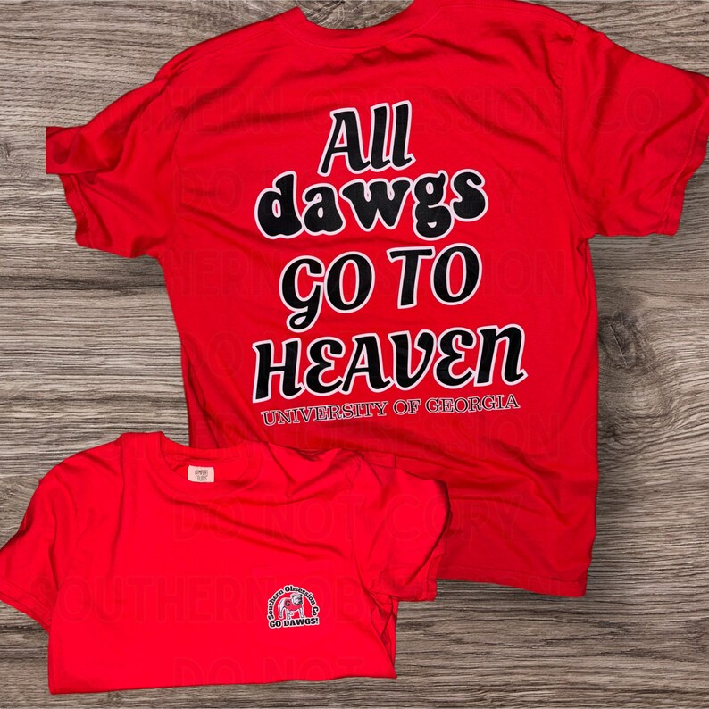 All Dawgs Go to Heaven Georgia Bulldog Game Day Graphic Tee Comfort ...