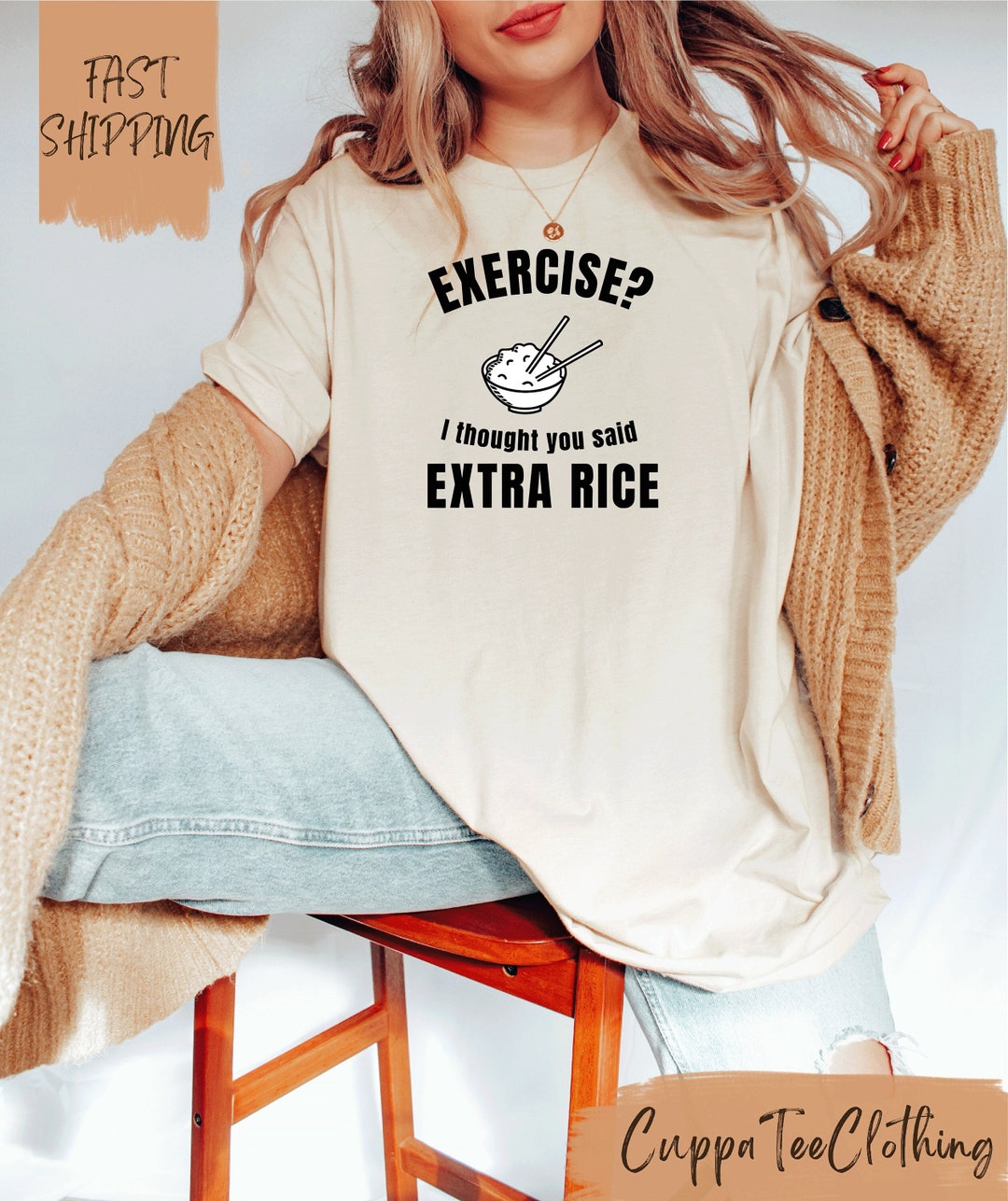 Exercise I Thought You Said Extra Rice Shirt / Rice Lover Shirt ...
