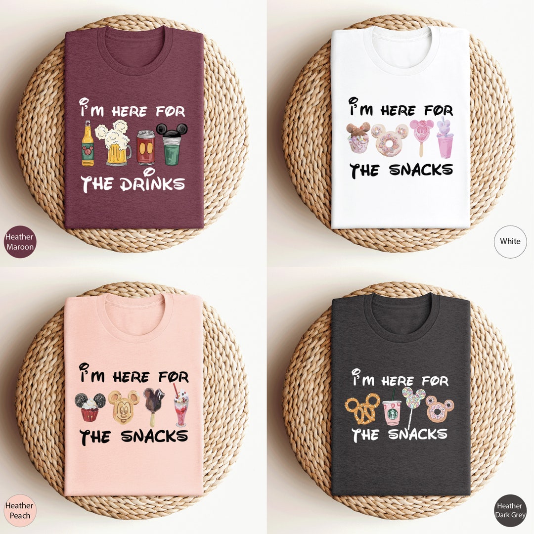 I'm Here for the Snacks Shirt / I'm Here for the Drinks Shirt / Disney ...