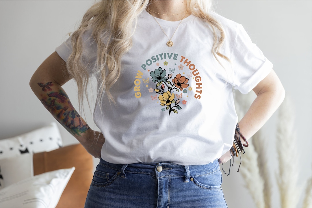 Grow Positive Thoughts Shirt / Teacher Shirts / Boho Shirt / Positivity ...