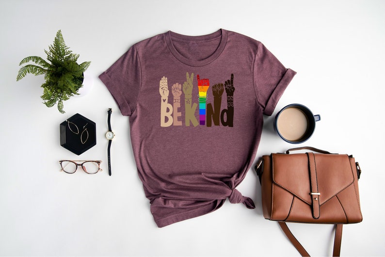 Be Kind Shirt / Be Kind Sign Language Shirt / LGBT Shirt / Human Rights ...