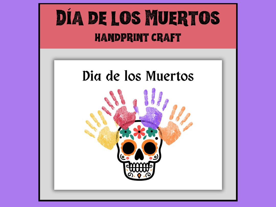 Dia De Los Muertos Handprint Art: Kids Craft (2 PDF Pages) - Etsy