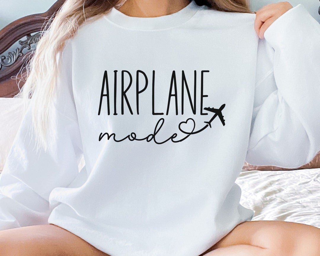 Airplane Mode Sweatshirt for Travelers, Adventure Sweatshirts, Comfy ...