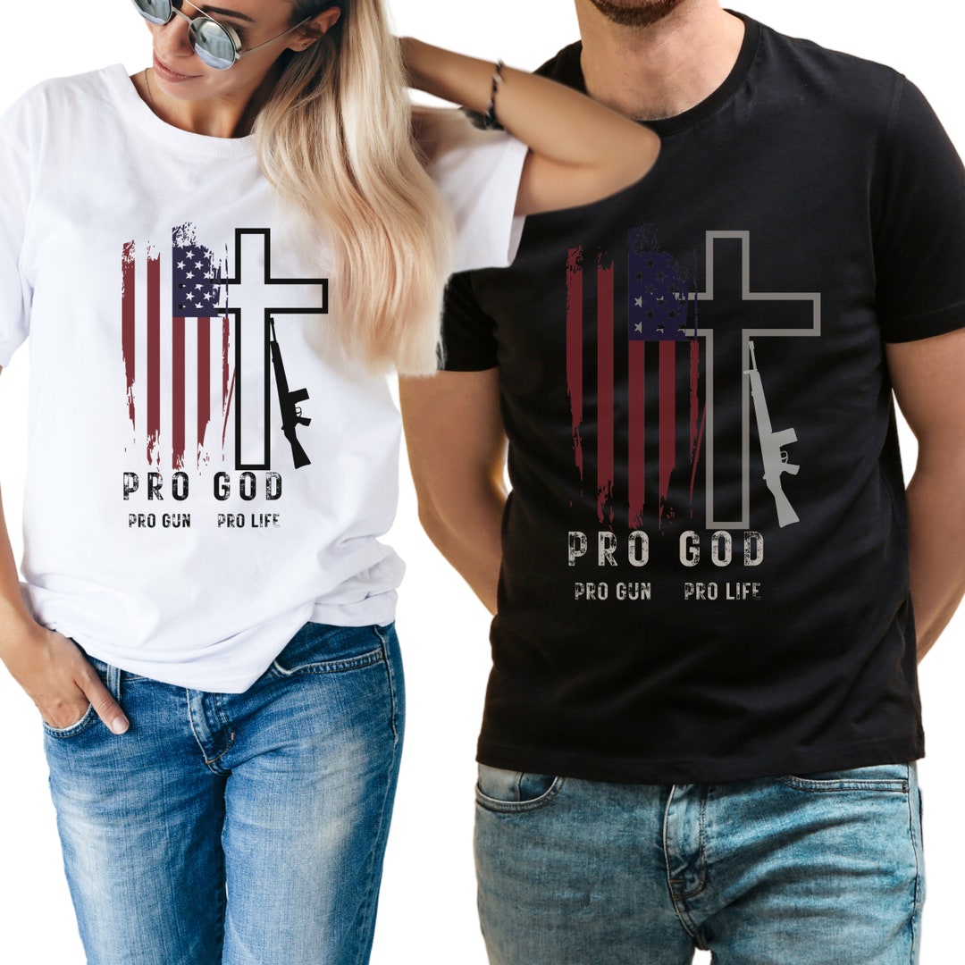 Pro Life Shirt Pro God Pro Gun Pro American Shirt - Etsy