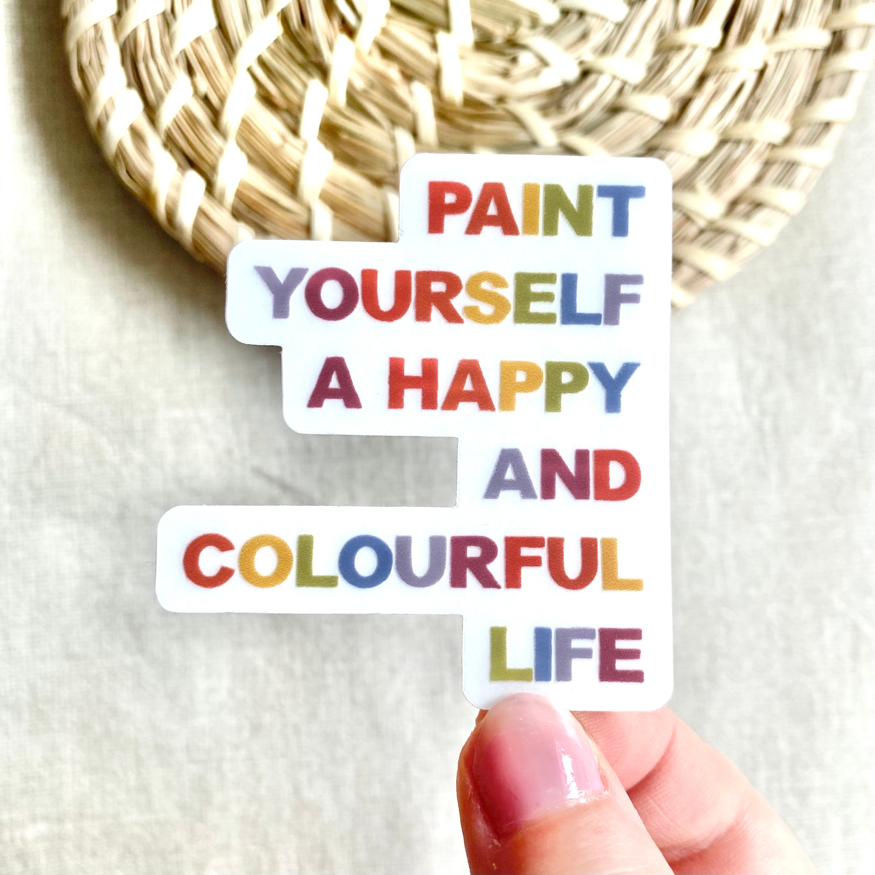 Paint a Happy Life Clear Vinyl Sticker Artist Transparent Die-cut ...