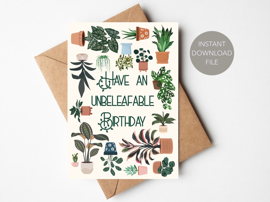 Printable Houseplant Birthday Card | Unbeleafable PDF Birthday Card ...