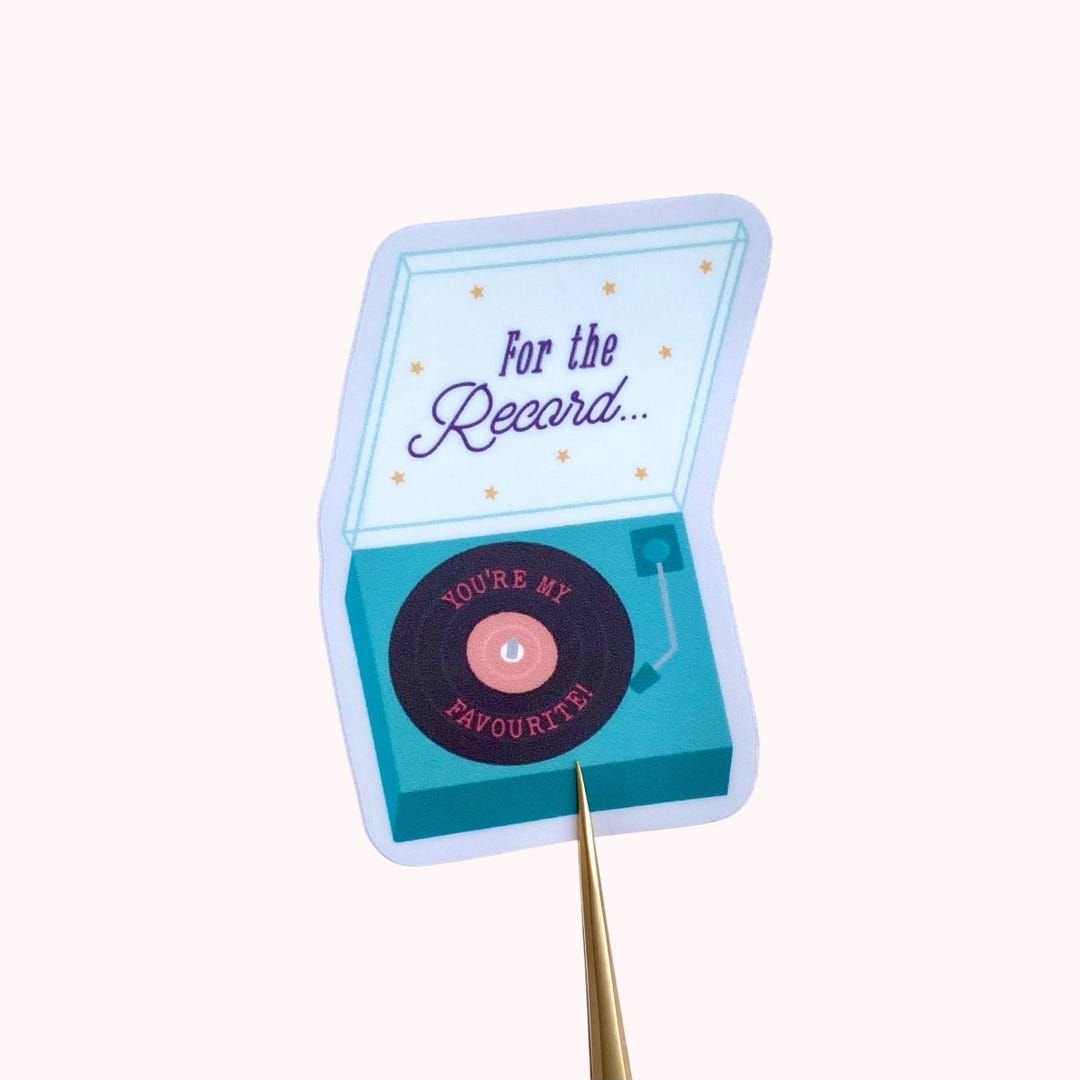 Music Lover Vinyl Sticker, “for the Record You’re My Favourite”, Teal ...