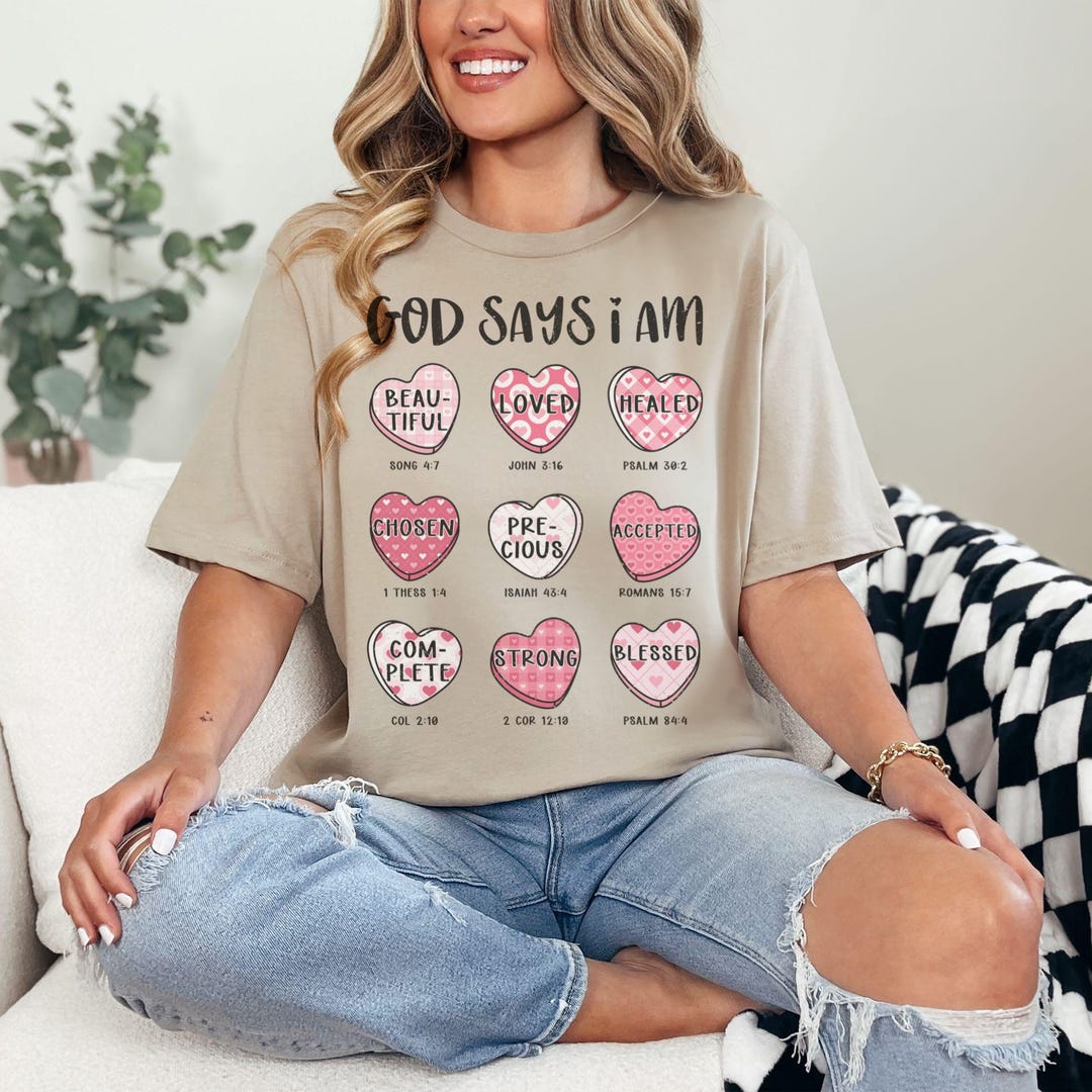 God Says I Am Tshirt, Christian Valentines Shirt,christian Valentines ...
