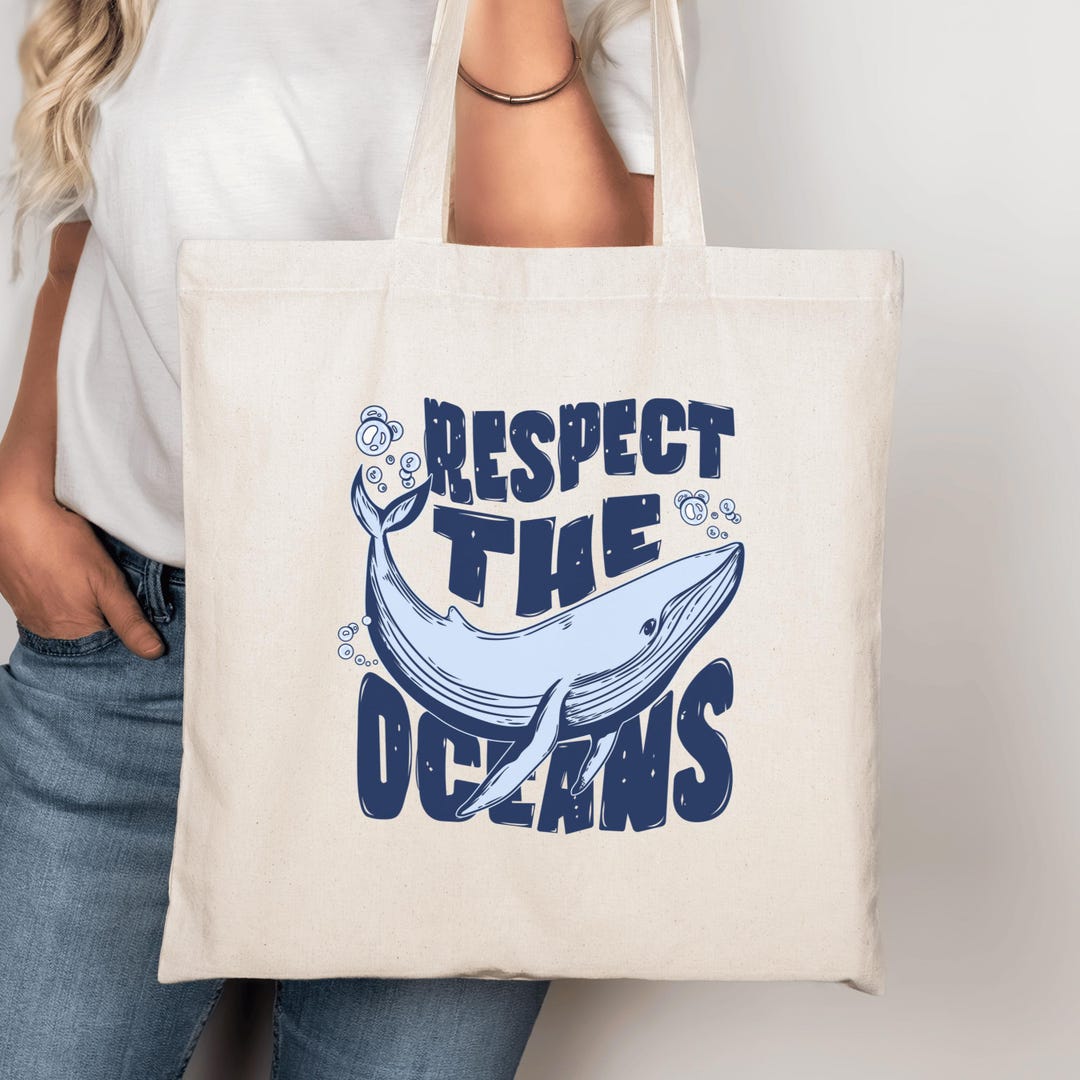 Respect the Oceans Tote Bag, Earth Day Tote Bag, Whale Lover Tote, Save ...