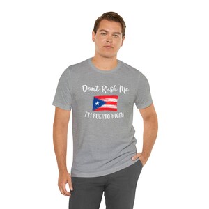 Dont Rush Me Shirt Puerto Rican Shirt Funny Sarcastic Puerto Rican ...