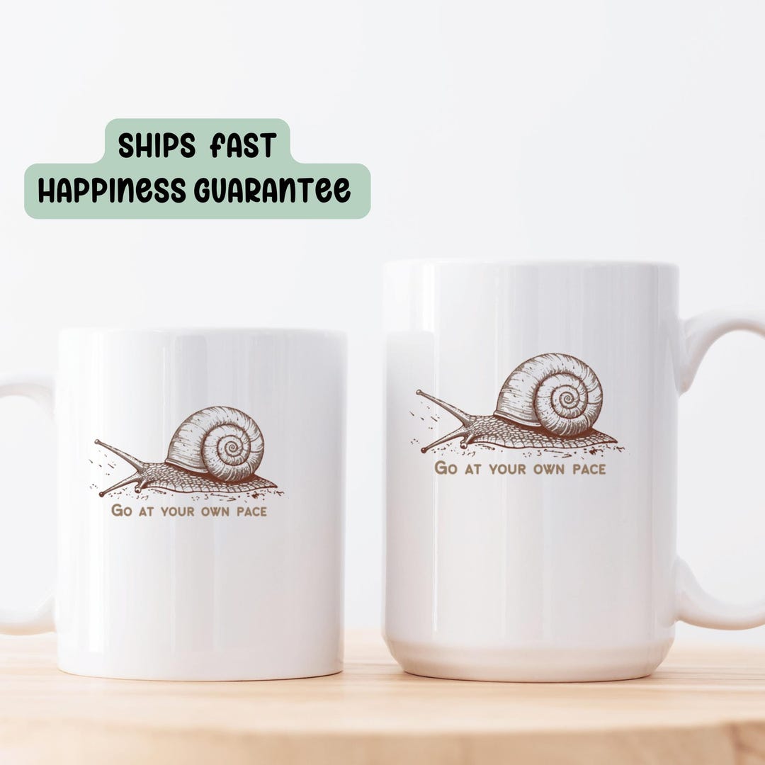 Go at Your Own Pace Mug, Garden Snail Mug, Snail Art Mug, Gift for ...