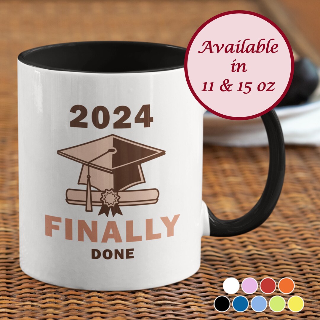 Mba Mug, Phd Coffee Mug, 2024 Finally Done Cup Graduations, Masters ...