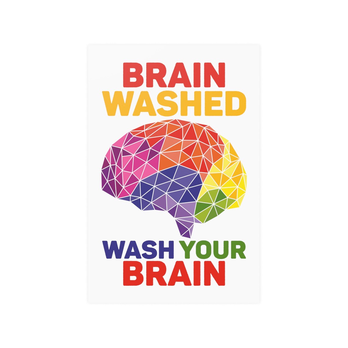 Brainwashed Satin Poster (210gsm) - Cleanse Your Mind and Unleash the ...