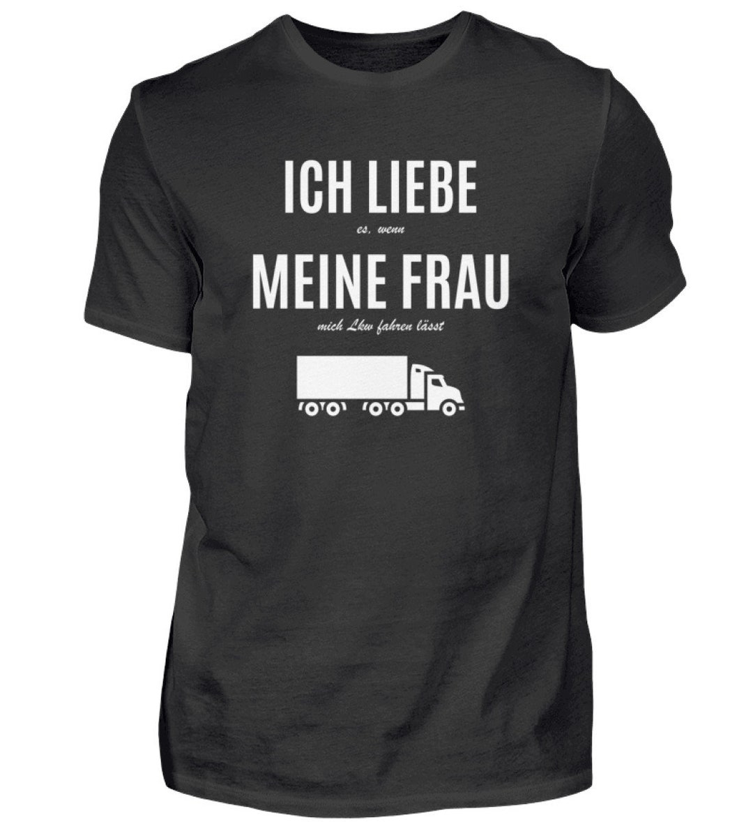 Ich Liebe Lkw Fahren Trucker Geschenkidee Lkw-Fahrer T-Shirt - Herren ...