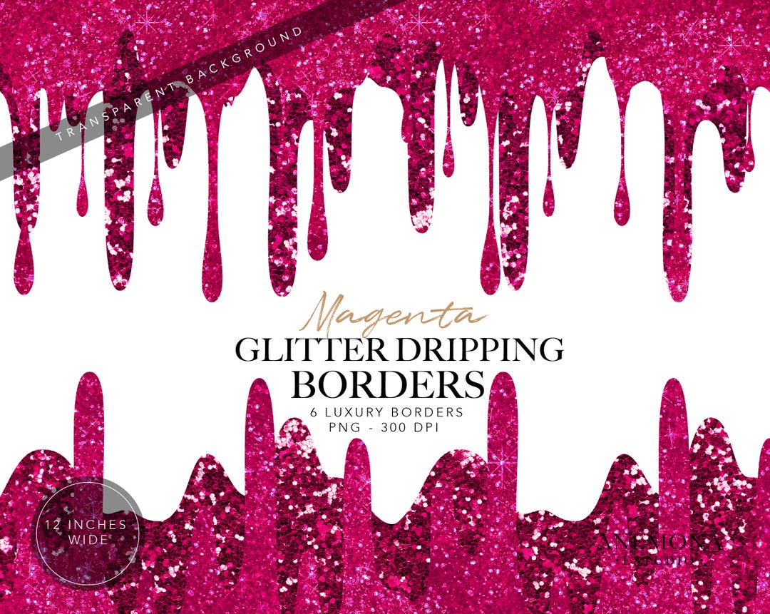 Magenta Dripping, Hot Pink Drips Borders, Drip Glitter Borders, Drip ...