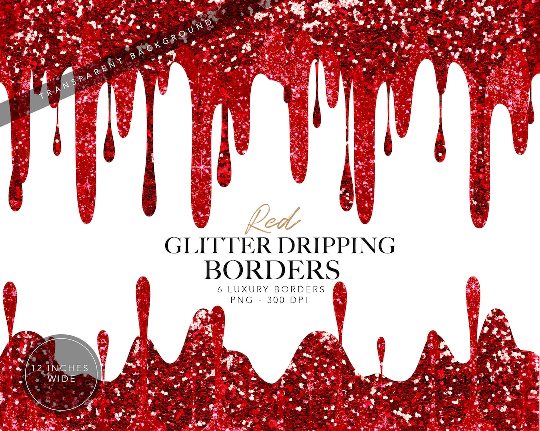 Red Dripping, Red Drips Borders, Drip Glitter Borders, Drip Borders ...