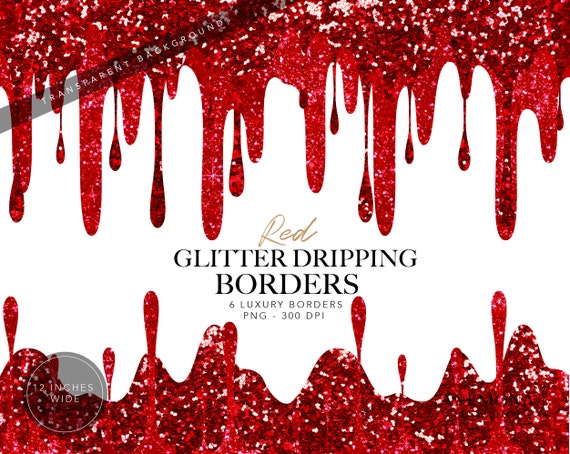 Red Dripping Red Drips Borders Drip Glitter Borders Drip - Etsy