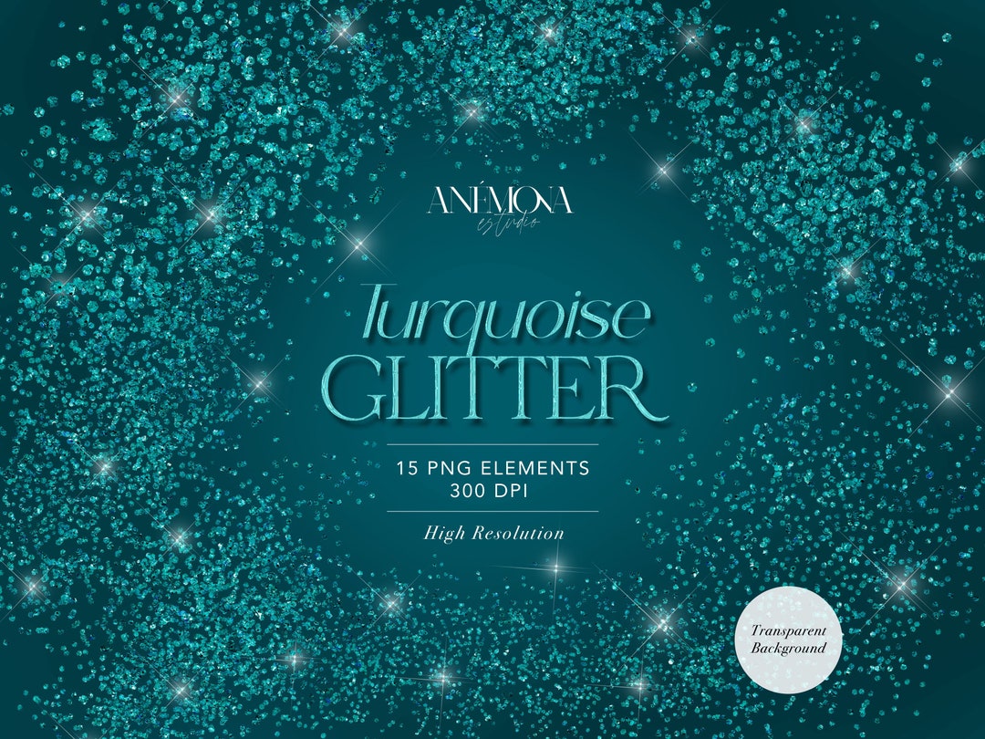 Turquoise Glitter Clipart, Turquoise Glitter Overlays, Teal Shimmer ...