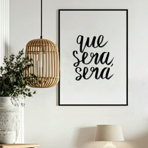 Que Sera Sera Quotes Poster Typography Print Handwritten Text Art Print ...