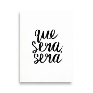 Que Sera Sera Quotes Poster Typography Print Handwritten Text Art Print ...