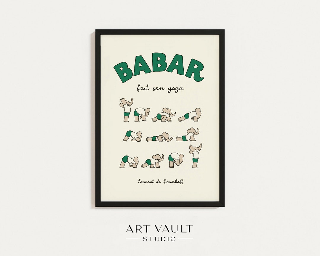Babar Fait Son Yoga Print Yoga Poses Yoga Wall Art Yoga Poster Babar ...