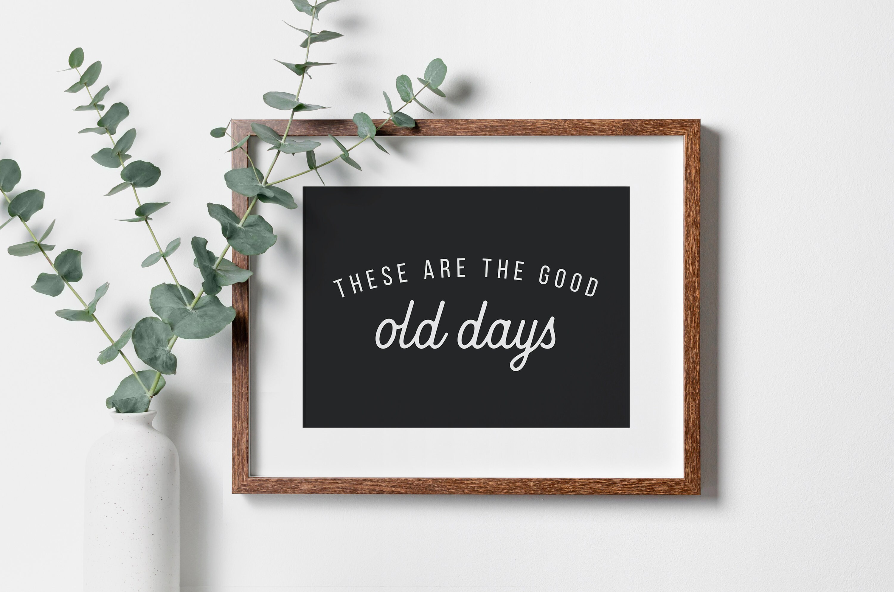 These Are the Good Old Days Poster Nursery Art Decor Wall Art Kids Play ...
