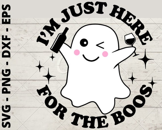 Cute Ghost I'm Just Here for the Boos Halloween Drinking - Etsy