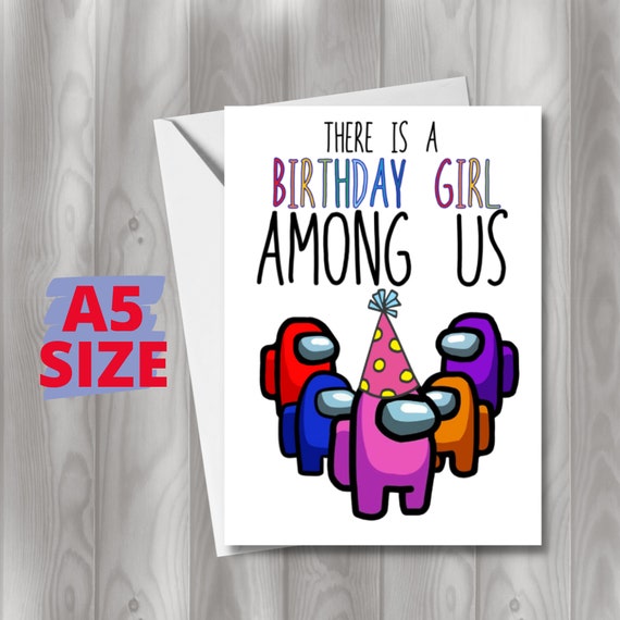 Among Us Birthday Card There is A Birthday Girl Among Us - Etsy