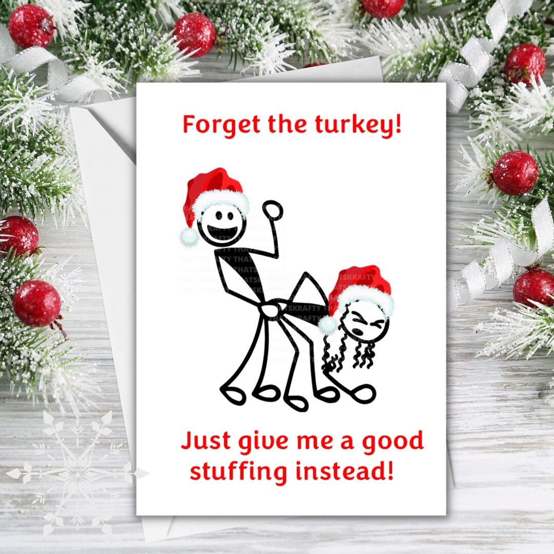 Forget the Turkey Just Give Me A Good Stuffing Instead! Funny Rude ...
