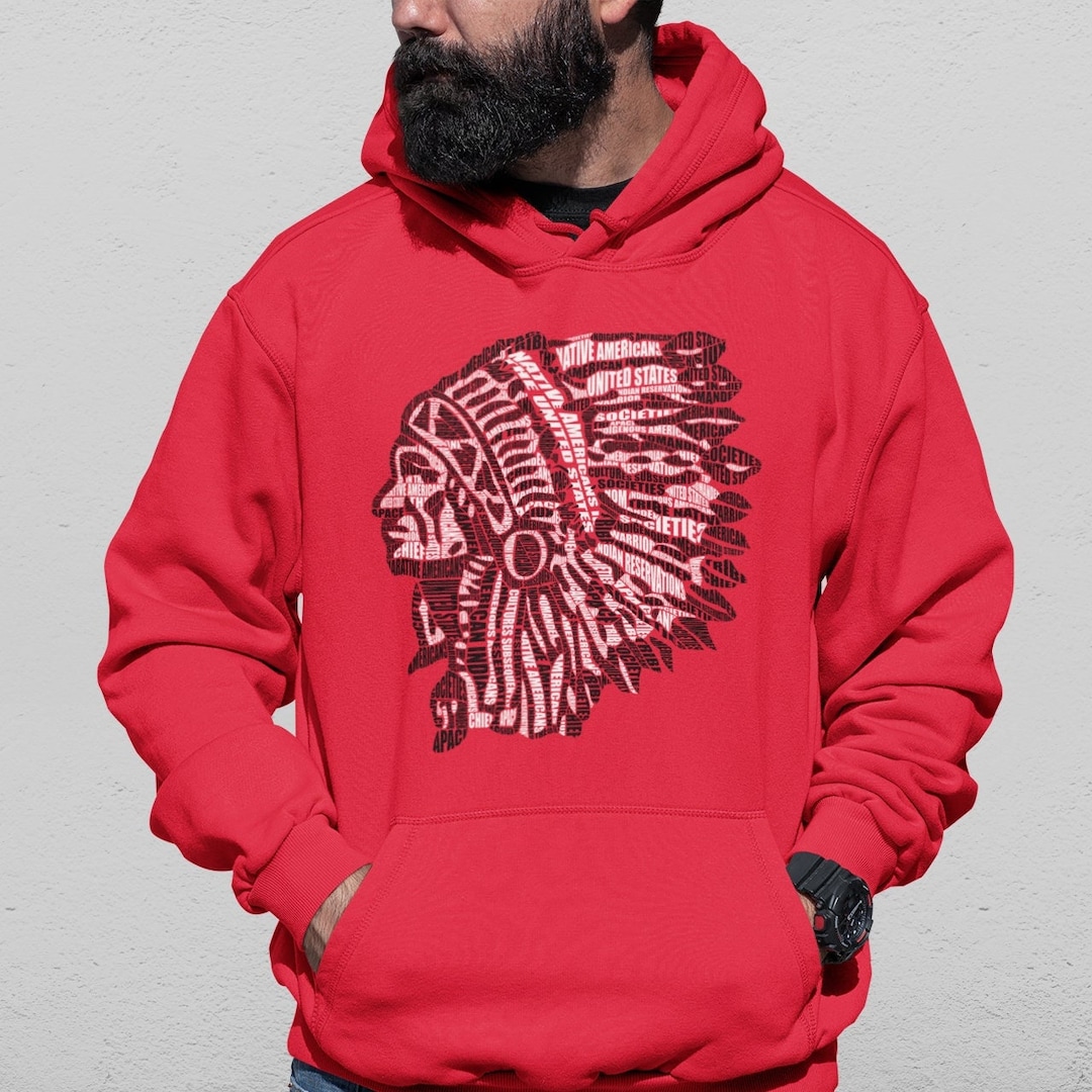 Indian Chief Hoodie, Native American Apparel, Indigenous Sweatshirt ...