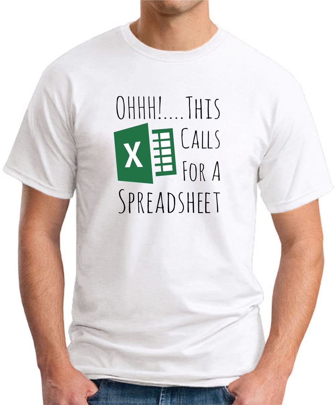 Ohhh! This Calls for a Spreadsheet T-shirt - Men's Printed T-shirt Small-2xlarge - Etsy UK