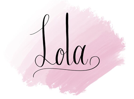 Lola Calligraphy Names Digital Download Use to Personalise | Etsy