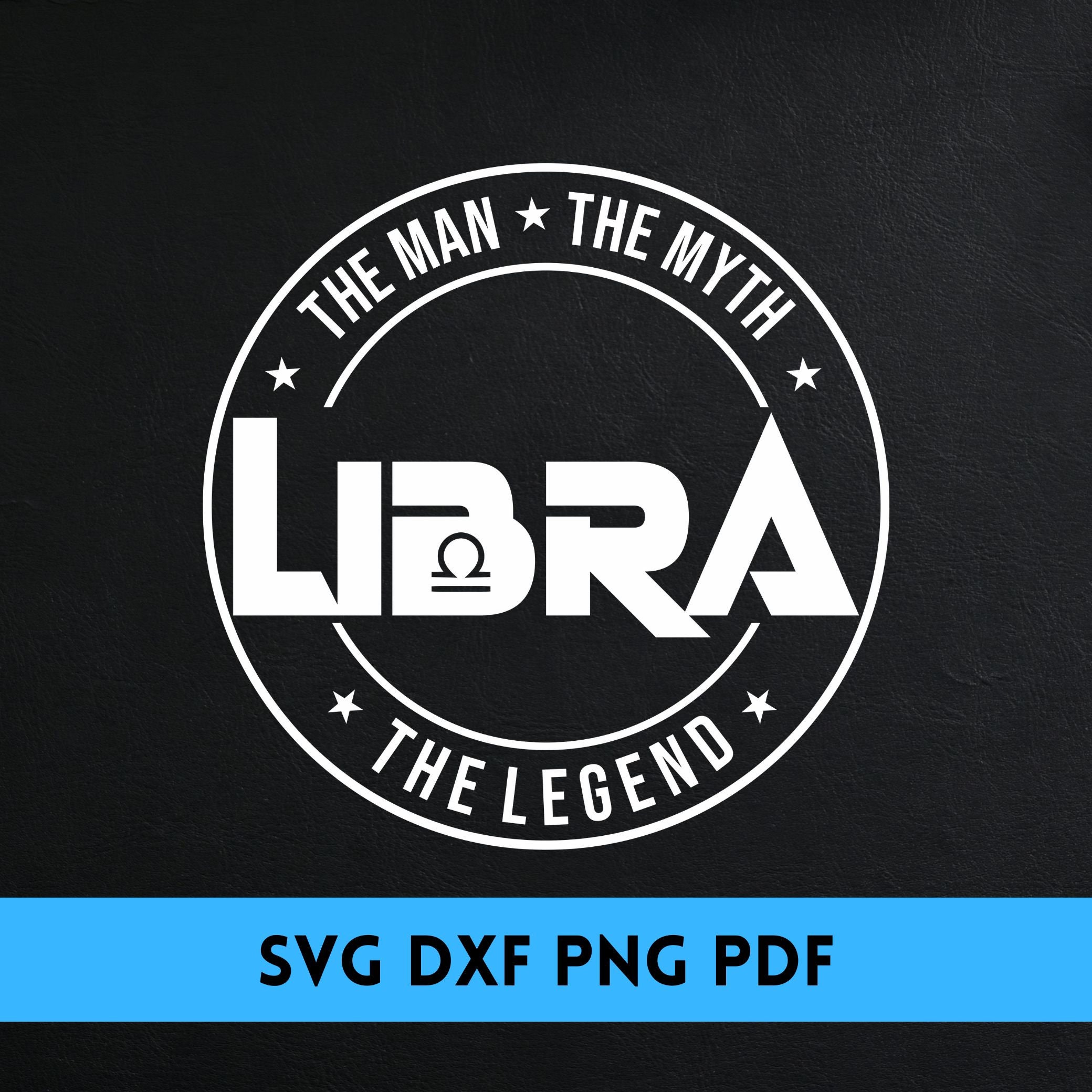 Libra SVG/ DXF/ PNG Libra Man Svg Libra Legend Svg Libra - Etsy