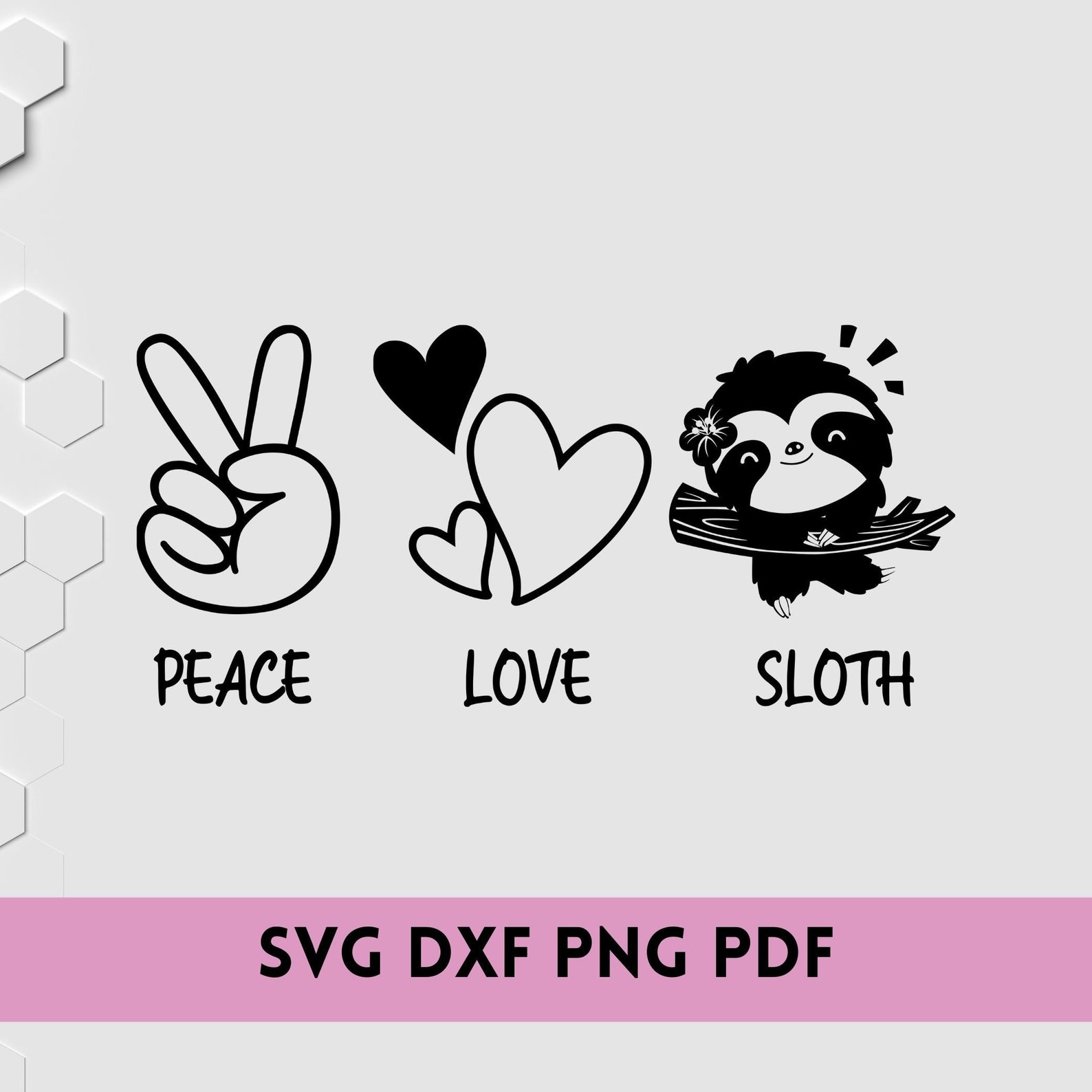 Peace Love Sloth SVG DXF PNG Sloth Saying Svg Hand Peace - Etsy