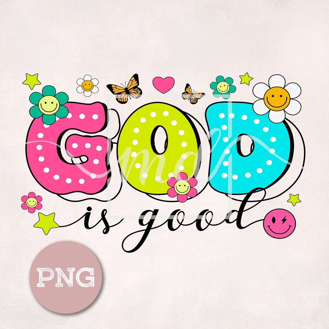 God is Good PNG Colorful Bible Verse PNG Colorful Christian PNG ...