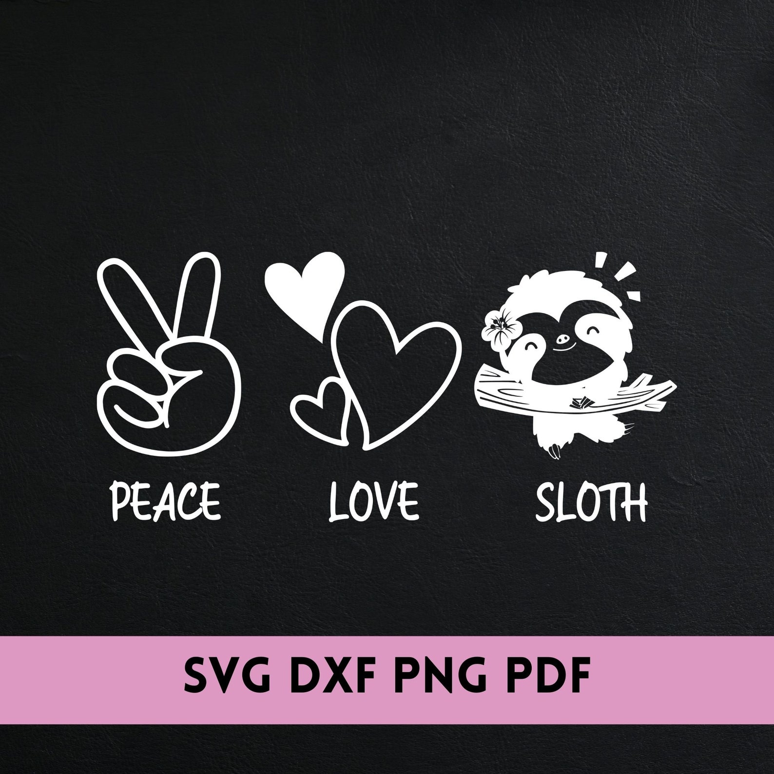 Peace Love Sloth SVG DXF PNG Sloth Saying Svg Hand Peace - Etsy